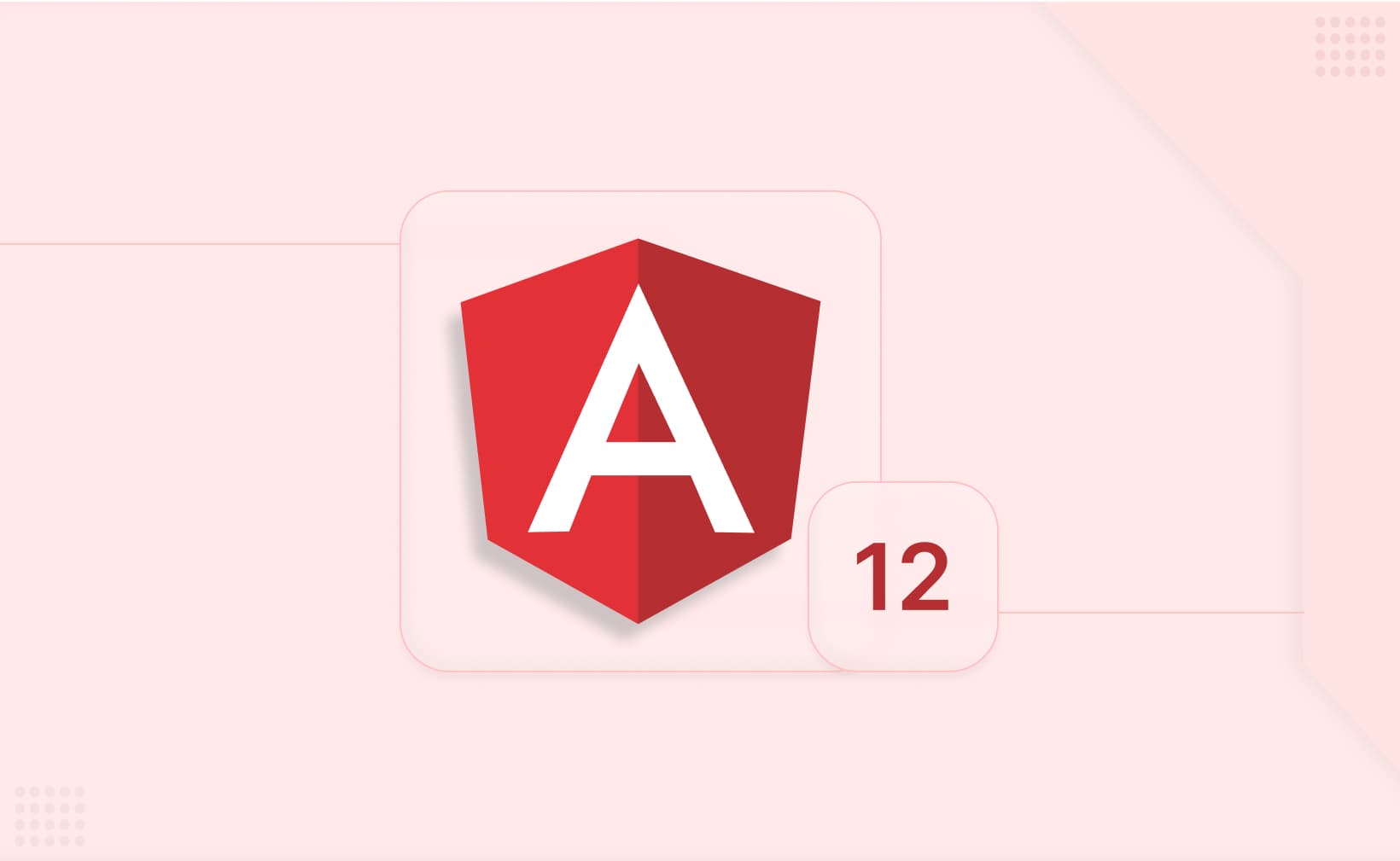 Top 10 New Features & Updates of Angular 12 - Angular Minds